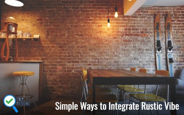 7 Simple Ways to Integrate the Rustic Vibe – Top Reveal